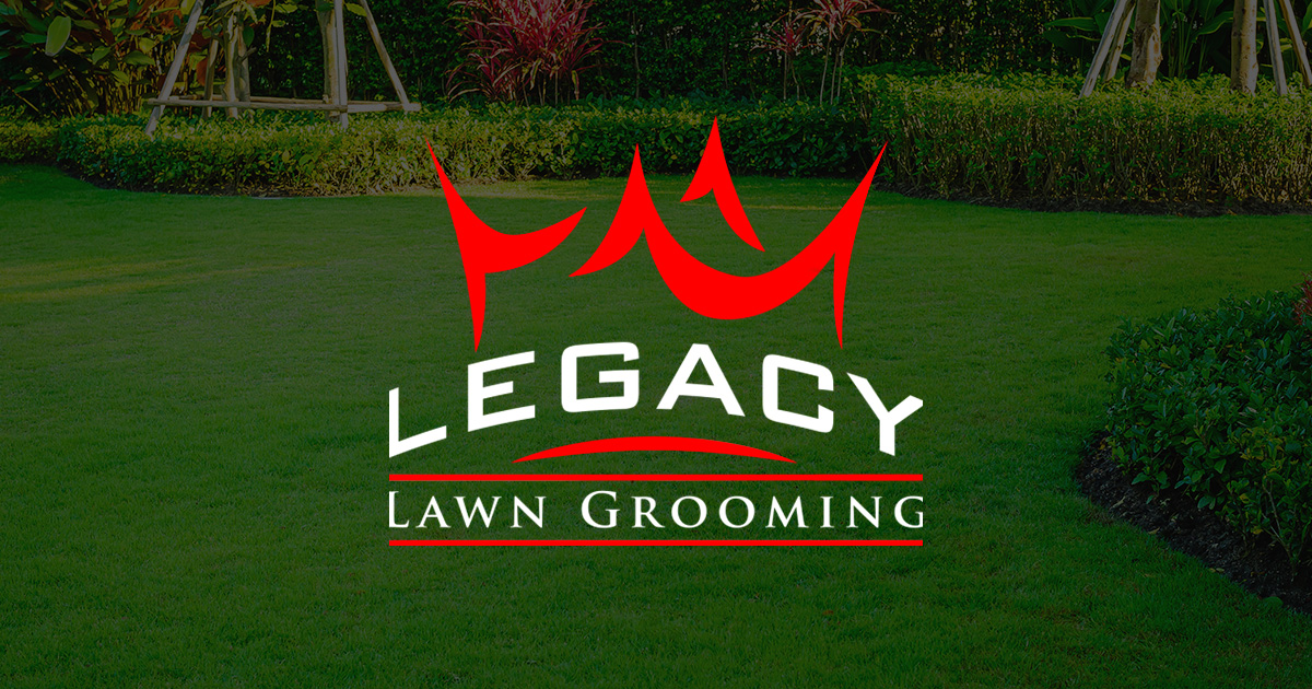 Legacy Lawn Grooming Landscaping. Lawn Maintenance. Snow Removal. And More!